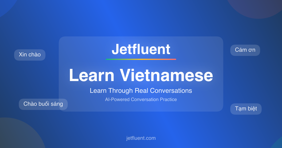 Learn Vietnamese with AI Conversation Practice | Jetfluent
